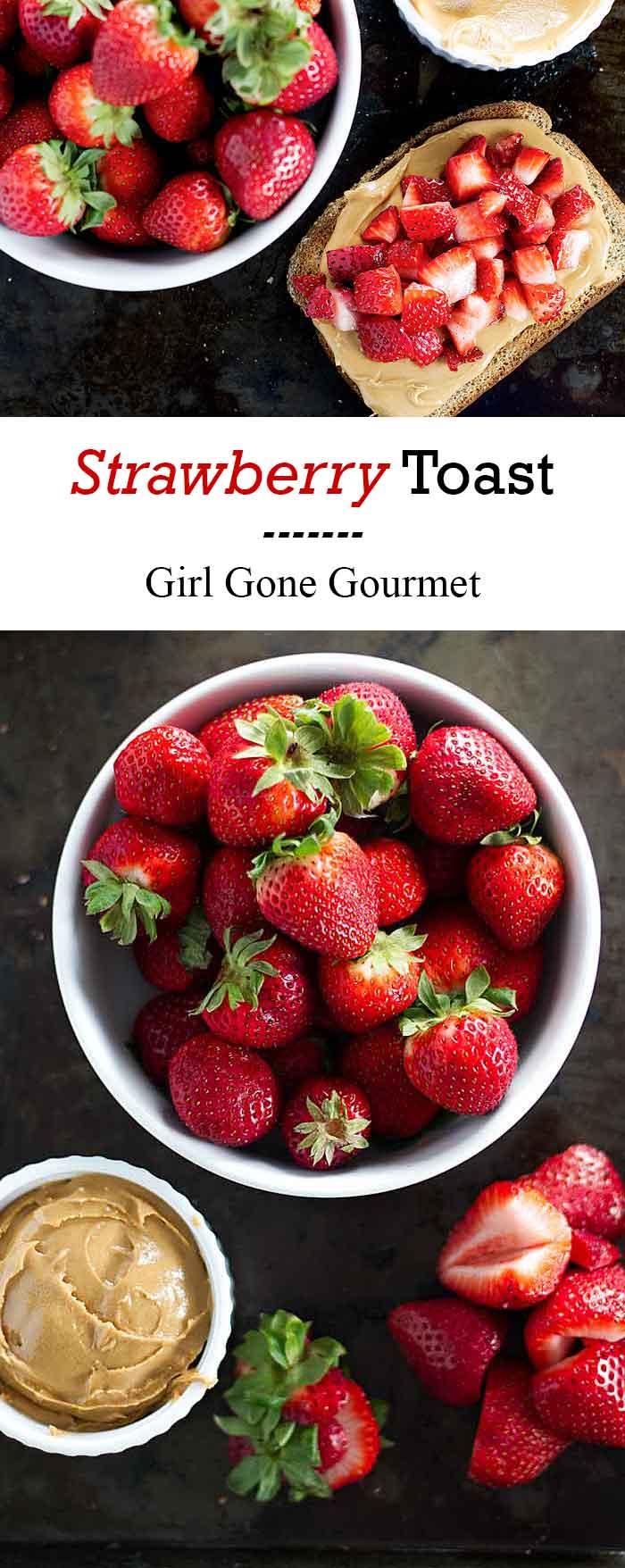 Strawberry Toast | Girl Gone Gourmet